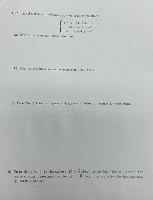 Solved 1. [7 marks] Consider the following system of linear | Chegg.com