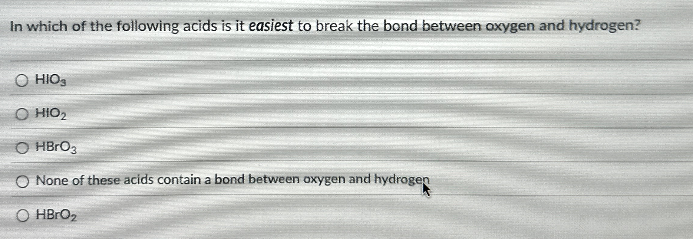 Solved In which of the following acids is it easiest to | Chegg.com