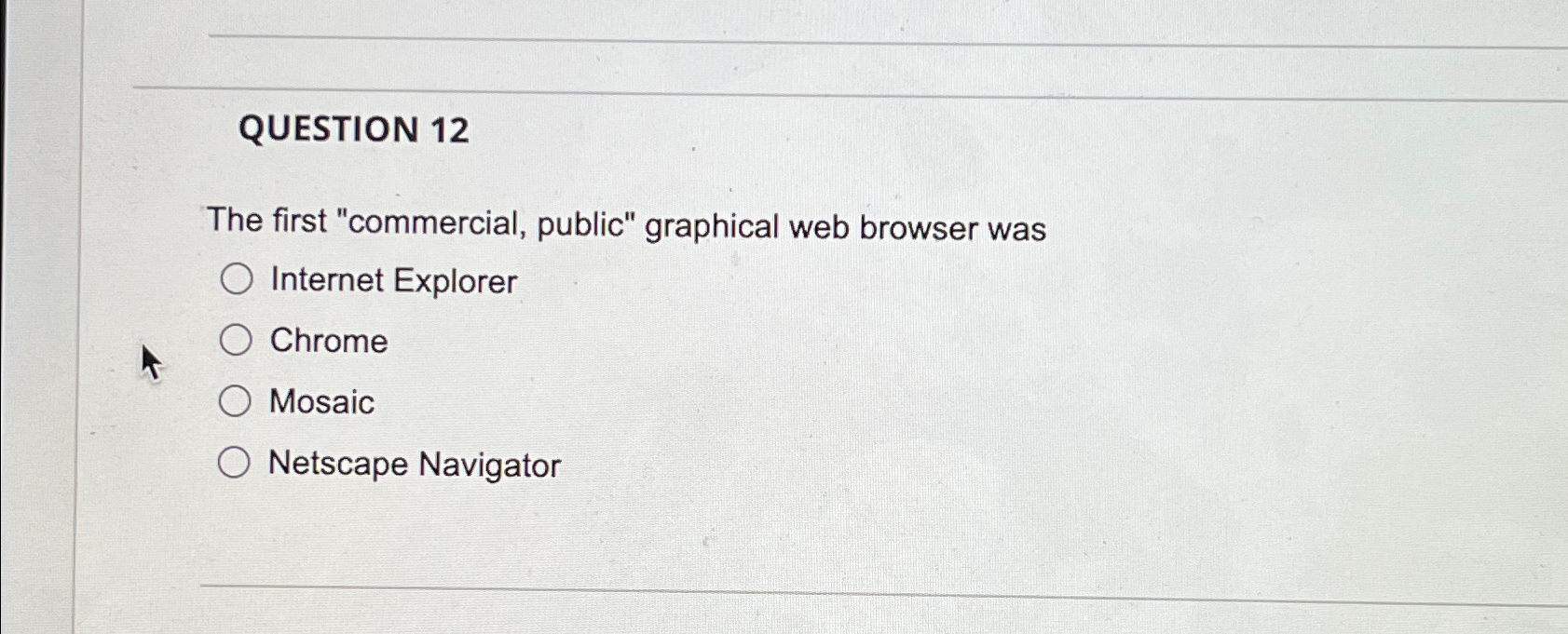Solved QUESTION 12The first "commercial, public" graphical | Chegg.com