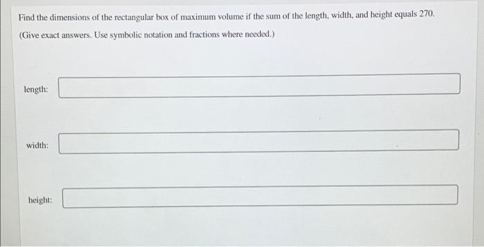 Solved Find the dimensions of the rectangular box of maximum | Chegg.com