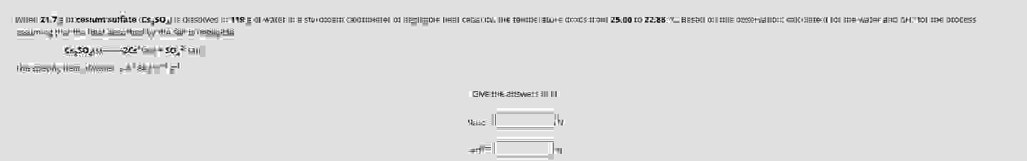 Solved When 21.7 ﻿g of cesium sulfate (Cs2SO4) ﻿is dissolved | Chegg.com