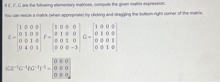 Solved If E,F,G are the following elementary matrices, | Chegg.com