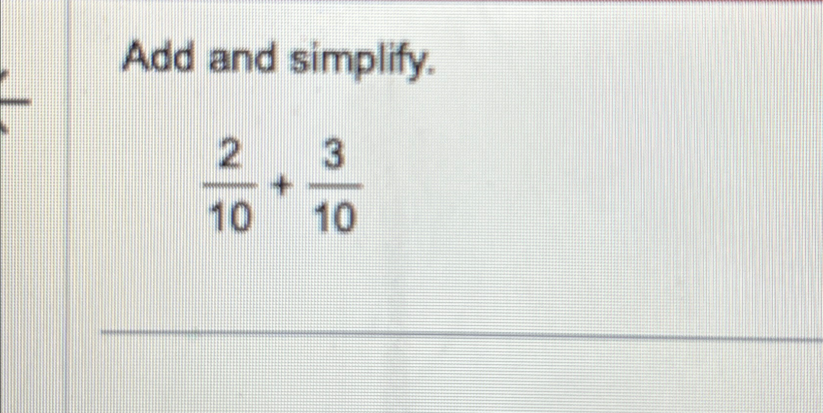 Solved Add and simplify.210+310 | Chegg.com