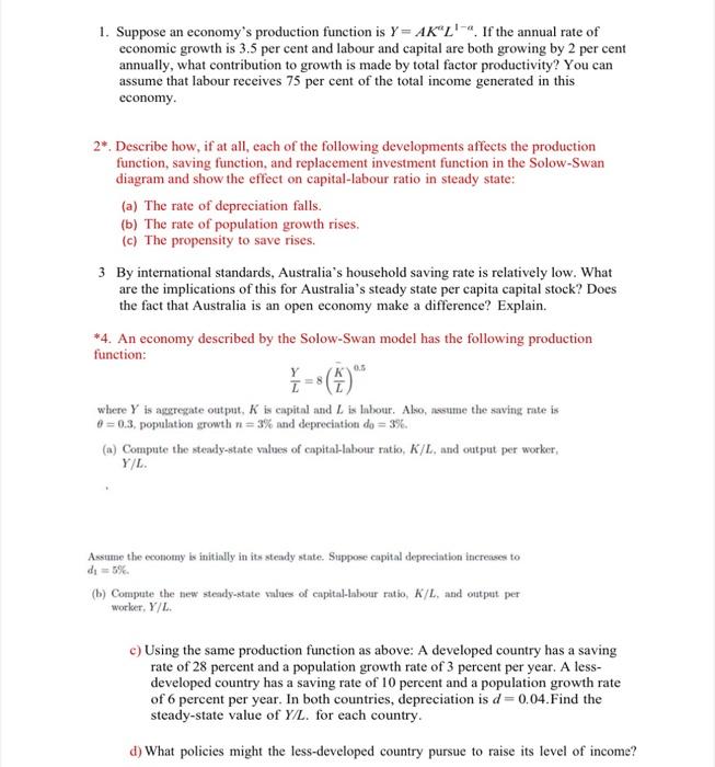 Solved *4. An economy described by the Solow-Swan model has | Chegg.com