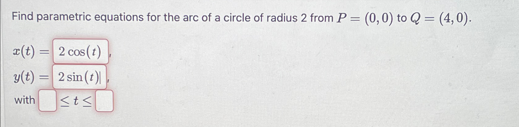 Solved Find parametric equations for the arc of a circle of | Chegg.com