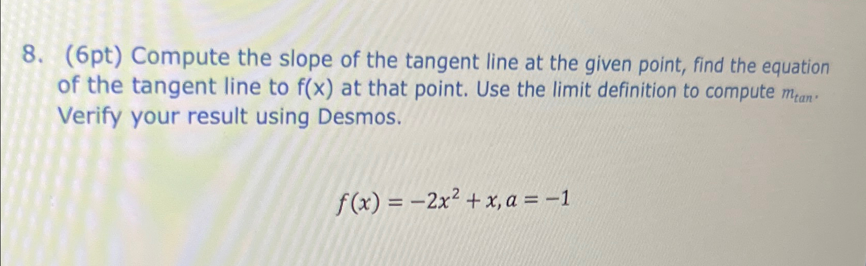 Solved (6pt) ﻿Compute the slope of the tangent line at the | Chegg.com