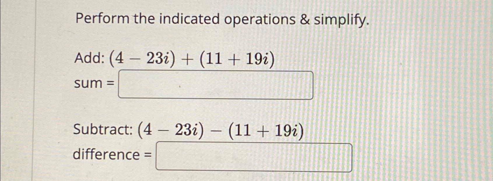 Solved Perform the indicated operations & simplify.Add: | Chegg.com