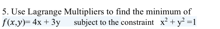 Solved Use Lagrange Multipliers to find the minimum of | Chegg.com