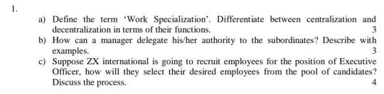 Solved 1. a) Define the term 'Work Specialization'. | Chegg.com