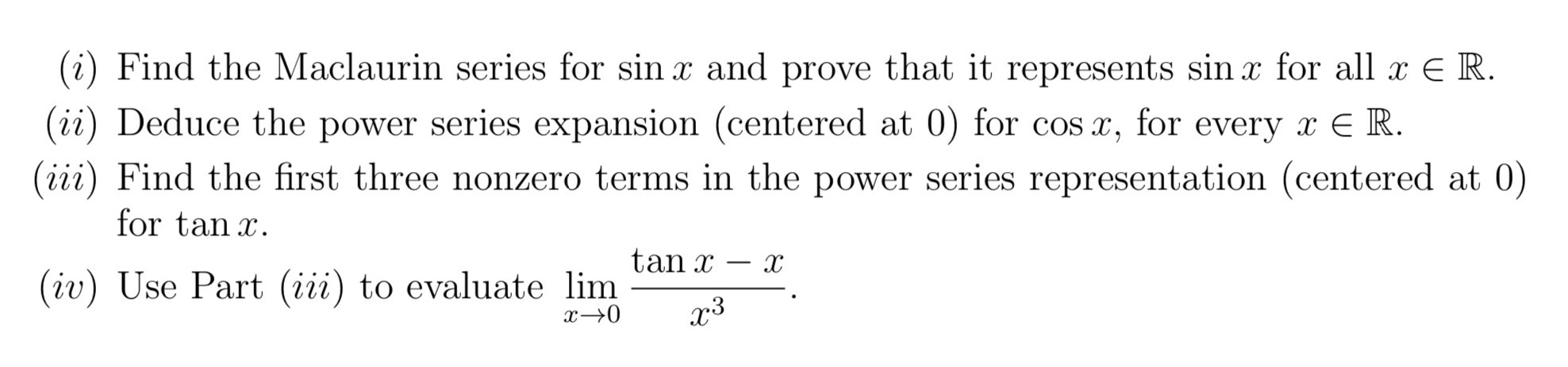 Solved (i) ﻿Find the Maclaurin series for sinx ﻿and prove | Chegg.com