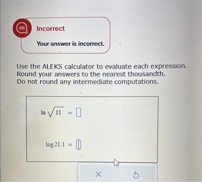 Solved Incorrect Your answer is incorrect. Use the ALEKS | Chegg.com