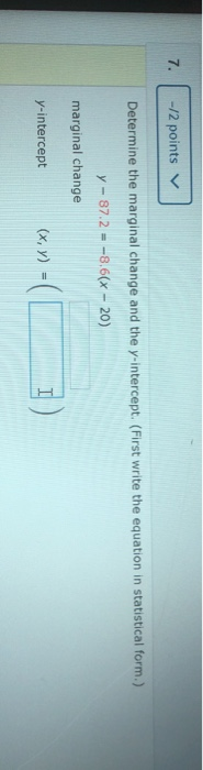 Solved -/2 points v Determine the marginal change and the | Chegg.com