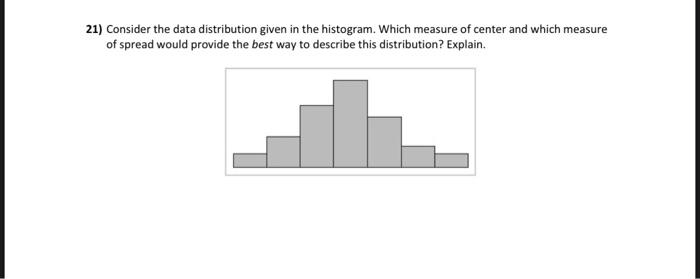 Solved 21) Consider the data distribution given in the | Chegg.com Solved 21) Consider the data distribution given in the | Chegg.com