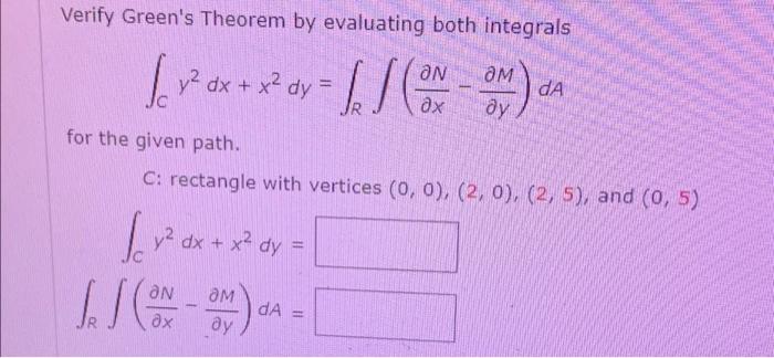 Solved Verify Green's Theorem by evaluating both integrals I | Chegg.com