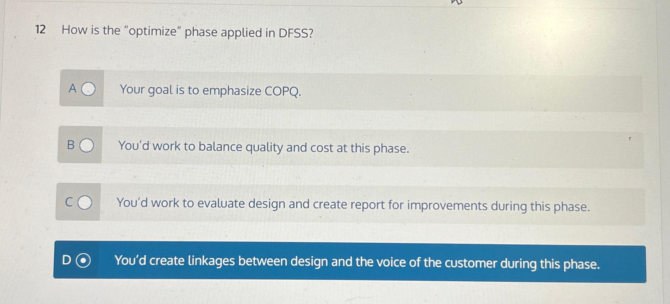 Solved 12 ﻿How is the "optimize" phase applied in DFSS?AYour | Chegg.com