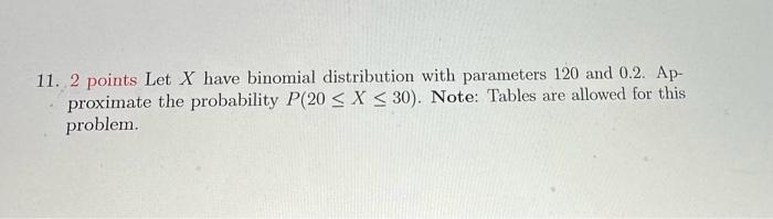 Solved 11. 2 points Let X have binomial distribution with | Chegg.com