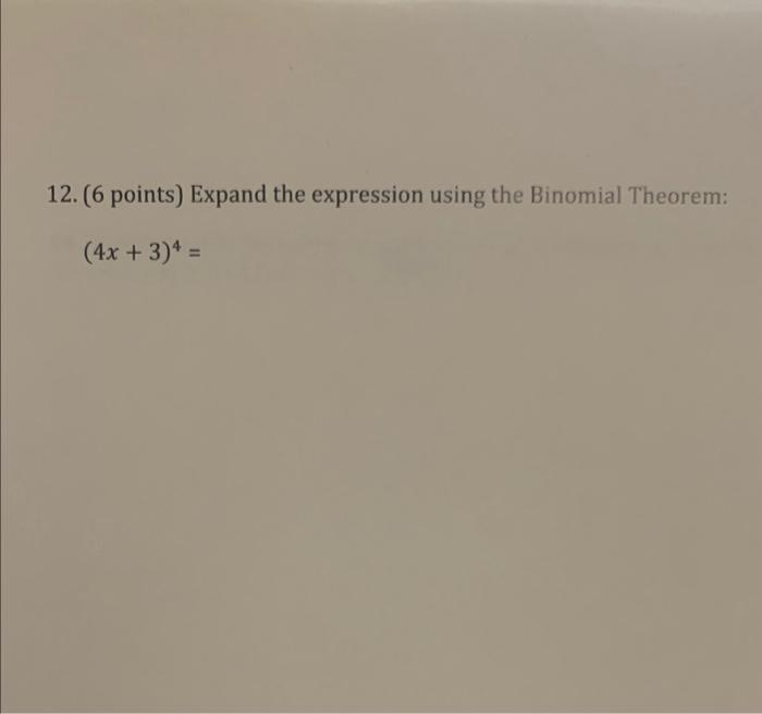Solved 12. (6 points) Expand the expression using the | Chegg.com
