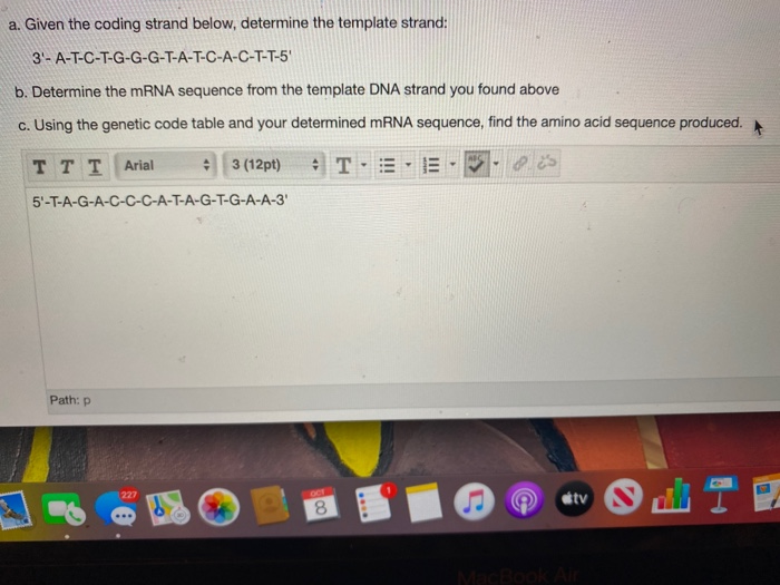 Solved a. Given the coding strand below, determine the | Chegg.com