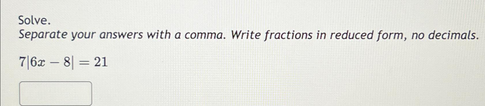 Solved Solve.Separate your answers with a comma. Write | Chegg.com