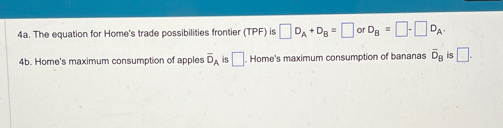 4a. ﻿The equation for Home's trade possibilities | Chegg.com