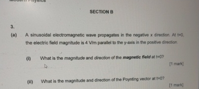Solved SECTION B3.(a) ﻿A sinusoidal electromagnetic wave | Chegg.com