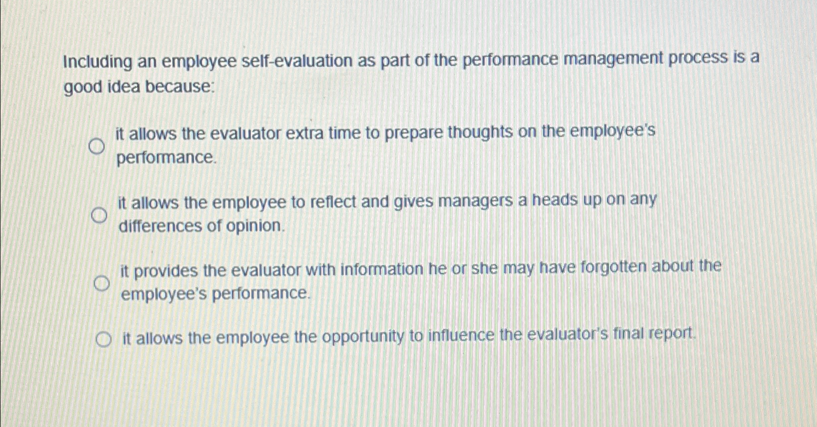Solved Including an employee self-evaluation as part of the | Chegg.com