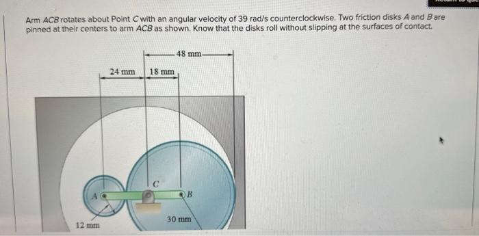 Solved Arm ACB rotates about Point C with an angular | Chegg.com