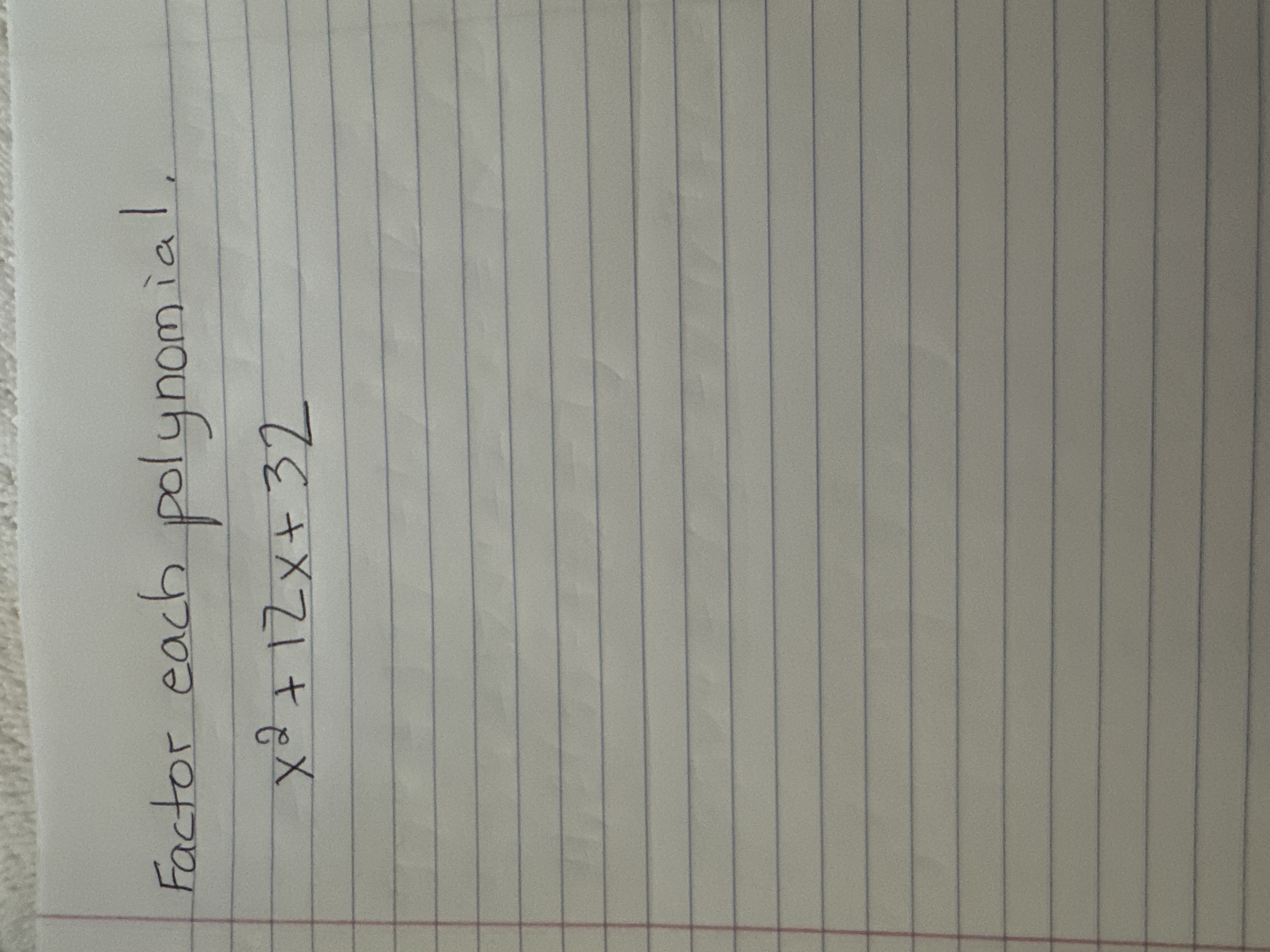 Solved Factor each polynomial.x2+12x+32 | Chegg.com