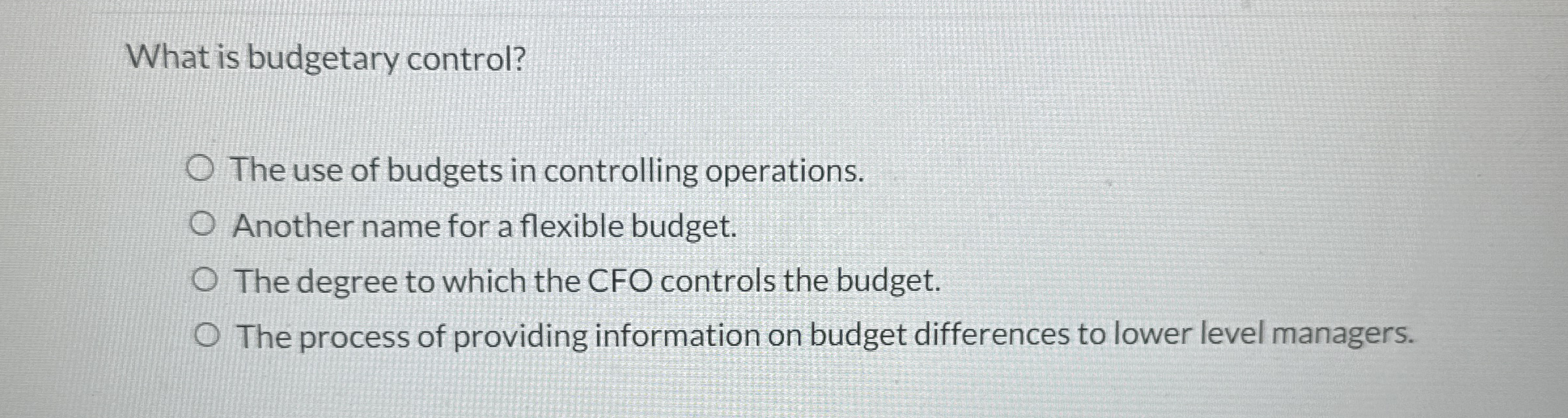 Solved What is budgetary control?The use of budgets in | Chegg.com