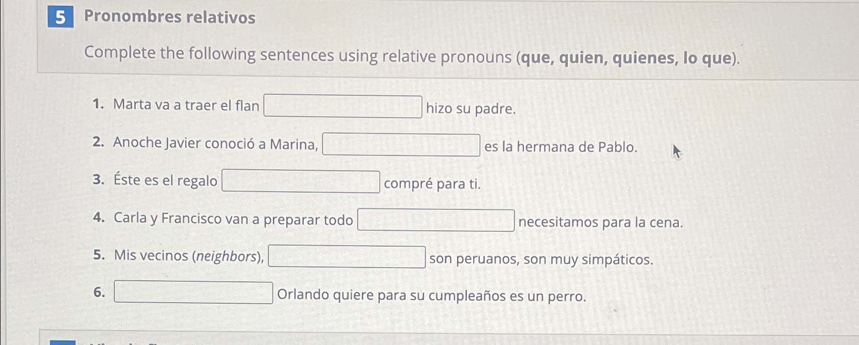 Solved 5 ﻿Pronombres relativosComplete the following | Chegg.com