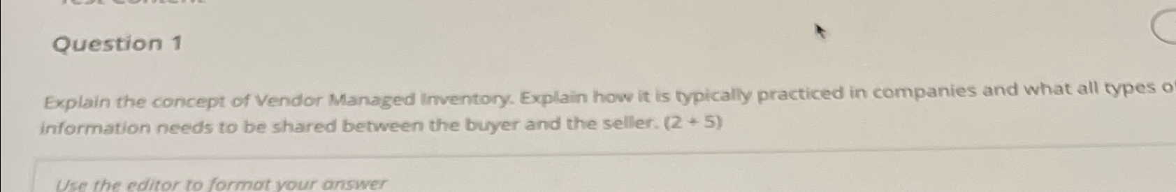 Solved Question 1Explain the concept of Vendor Managed | Chegg.com