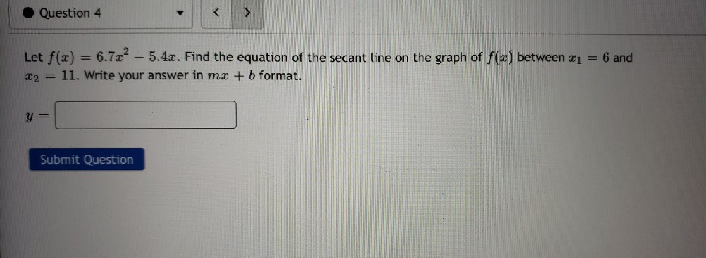 Solved Question 4 Let f(x) = 6.7x2 - 5.4z. Find the | Chegg.com