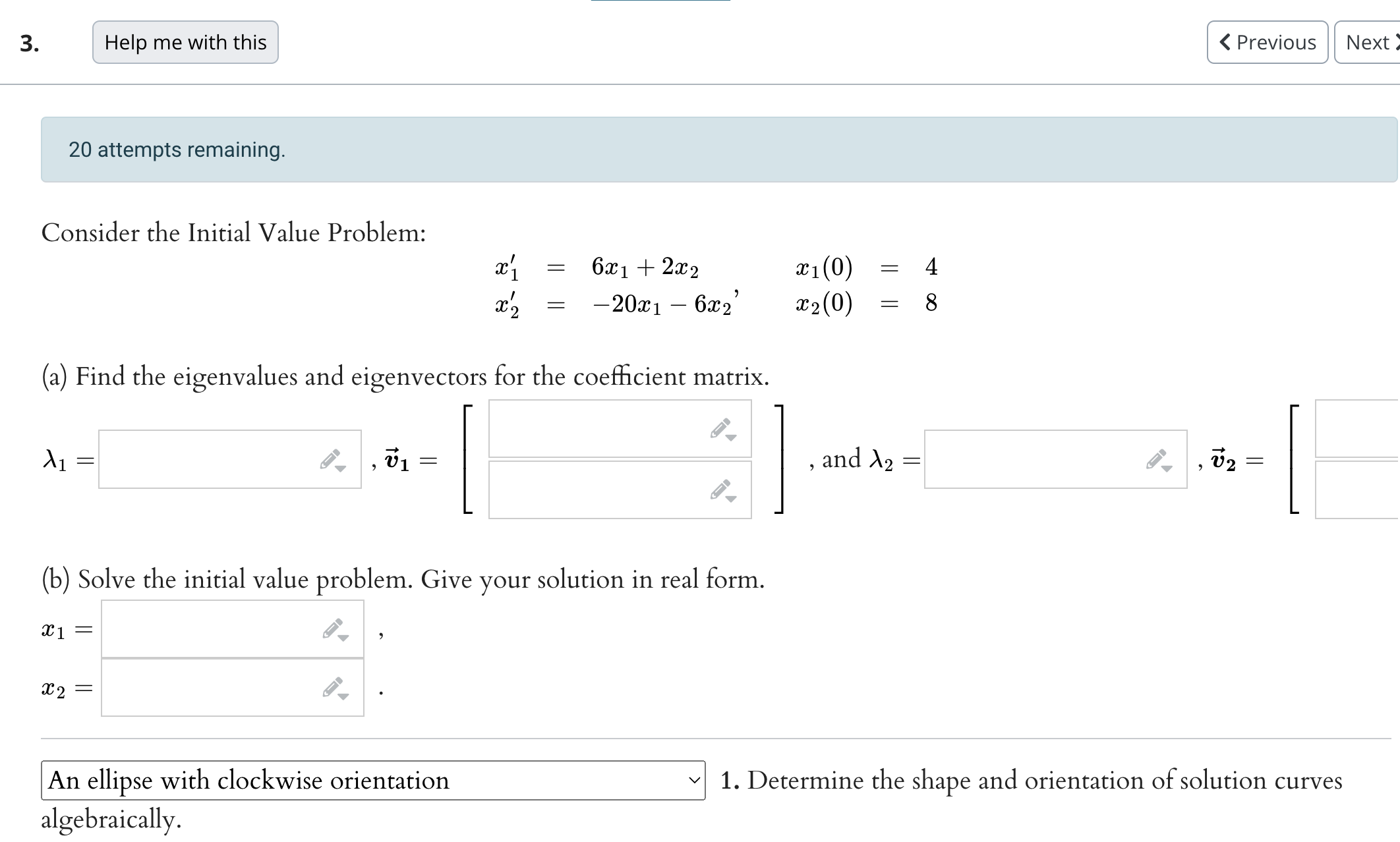 Solved 20 ﻿attempts remaining.Consider the Initial Value | Chegg.com
