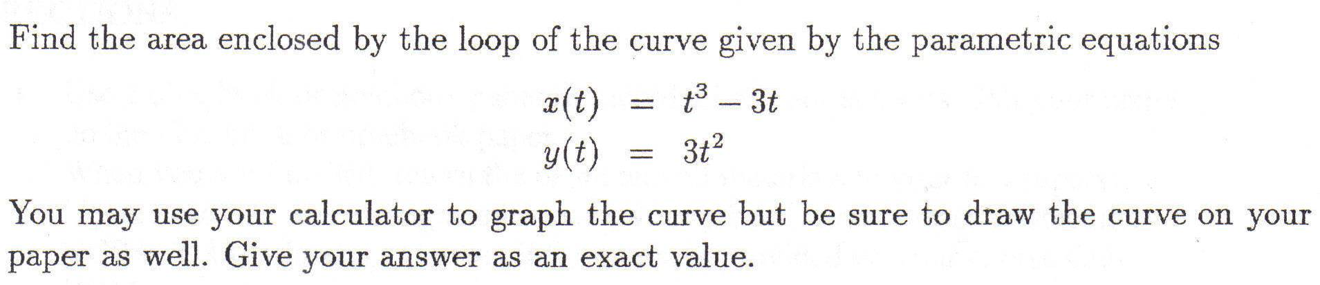 Solved Find the area enclosed by the loop of the curve given | Chegg.com