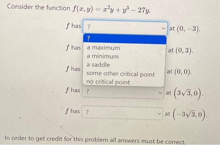 Solved Consider the function f(x,y)=x2y+y3−27y. f has f has | Chegg.com