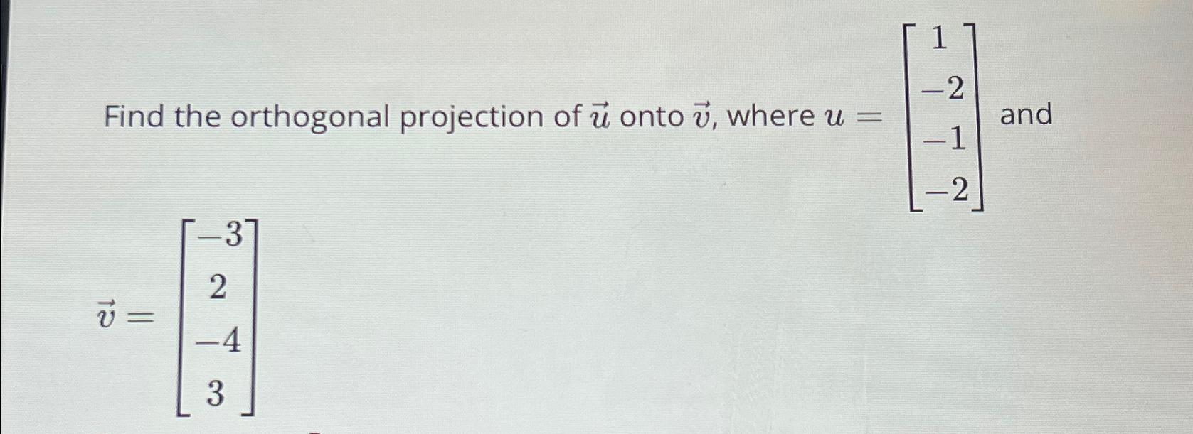Solved Find the orthogonal projection of vec(u) ﻿onto | Chegg.com