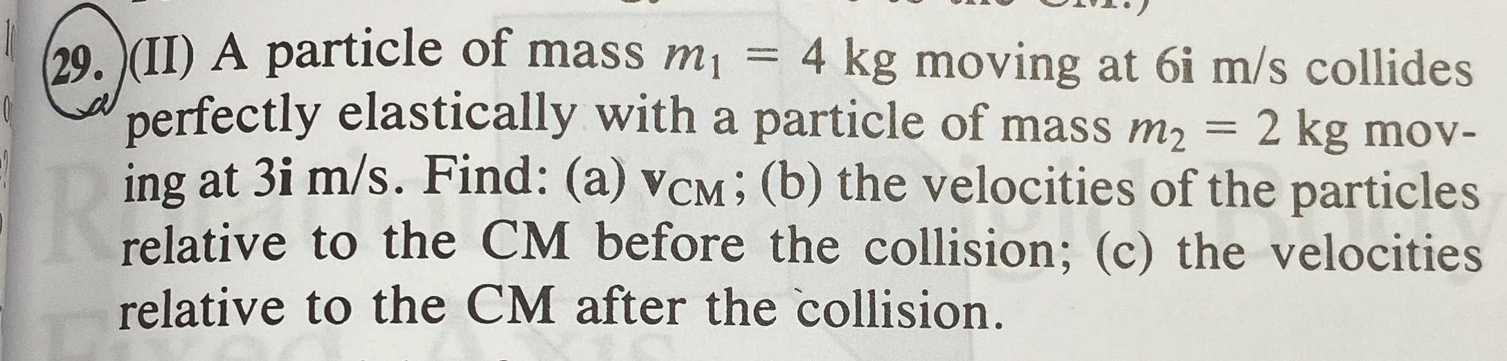 Solved (II) ﻿A particle of mass m1=4kg ﻿moving at 6ims | Chegg.com
