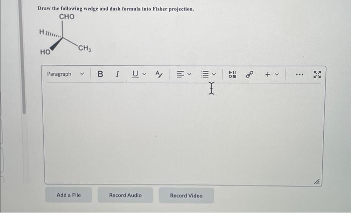 Solved Draw the following wedge and dash formula into Fisher | Chegg.com