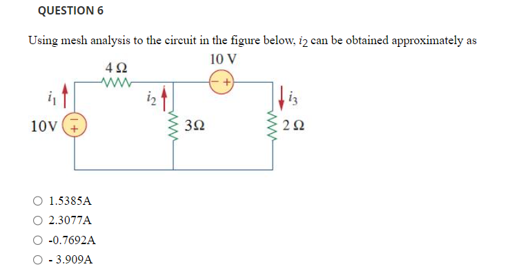 Solved QUESTION 6Using mesh analysis to the circuit in the | Chegg.com