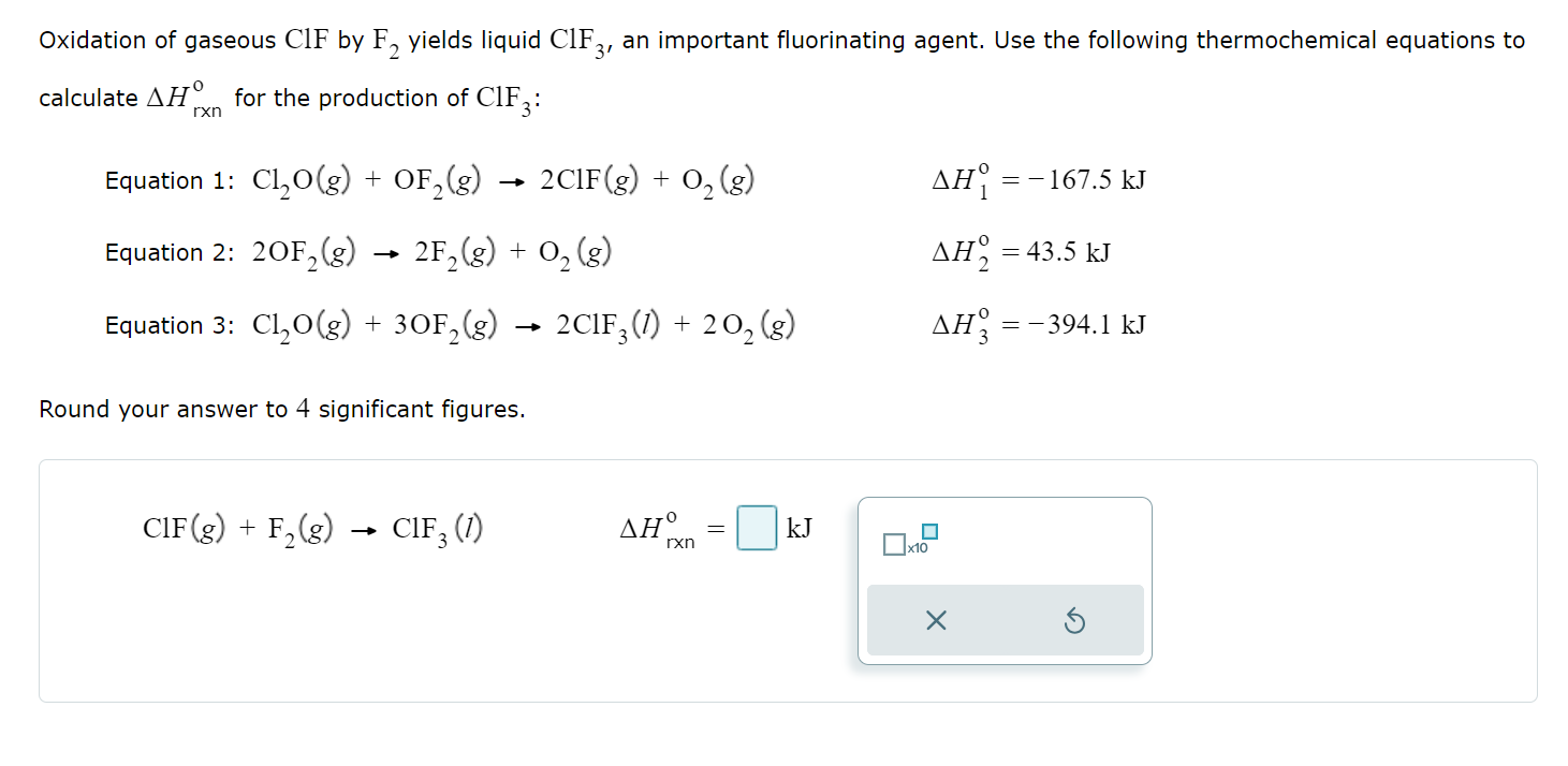 Solved Oxidation of gaseous ClF ﻿by F2 ﻿yields liquid ClF3, | Chegg.com