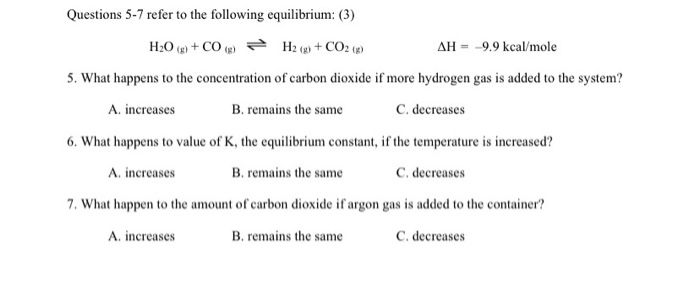 Solved Questions 5-7 refer to the following equilibrium: (3) | Chegg.com