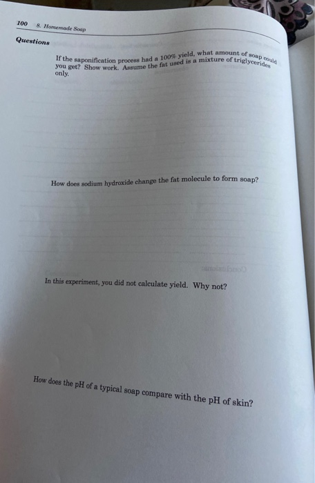 Solved 100 & Homemade Soap Questions ut of soape If the | Chegg.com