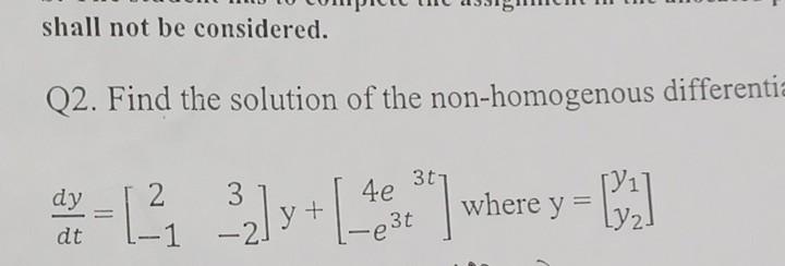 Solved shall not be considered. Q2. Find the solution of the | Chegg.com