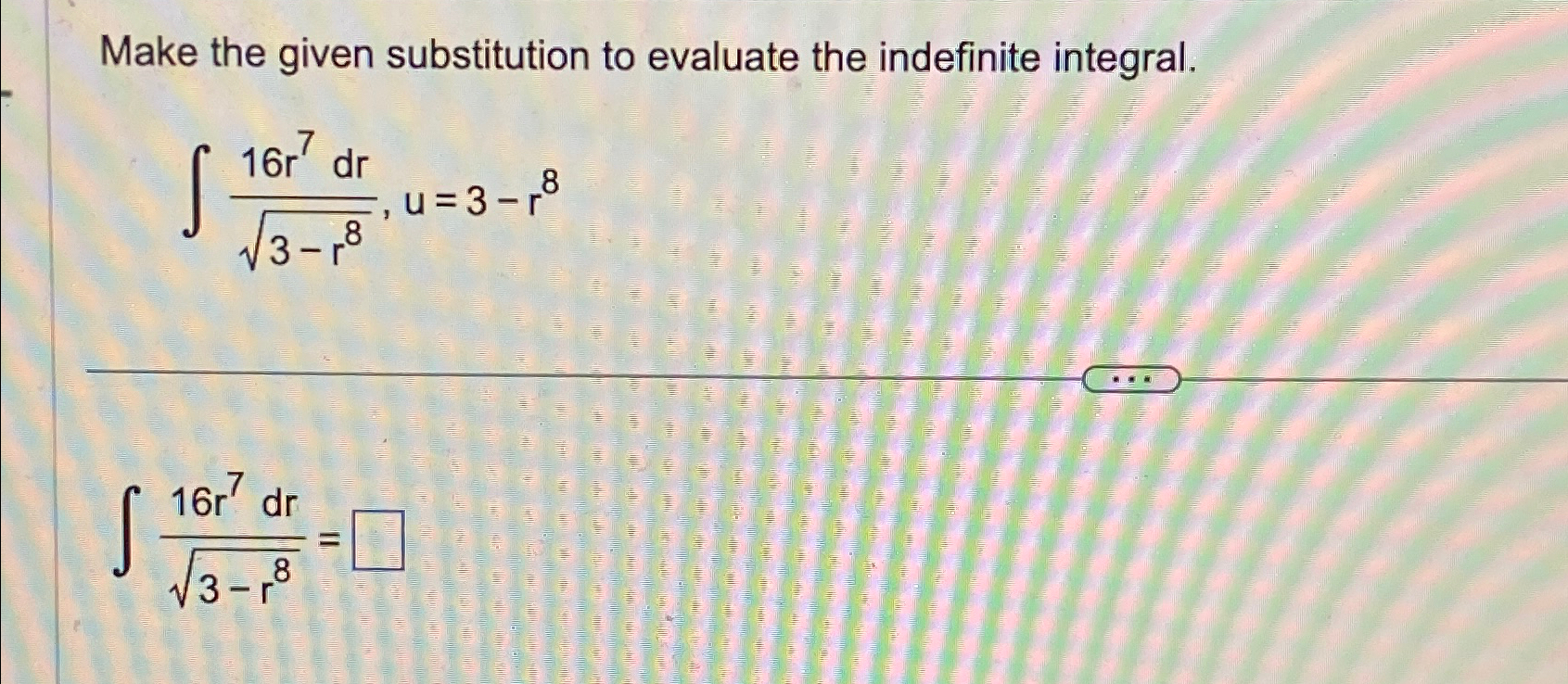 Solved Make the given substitution to evaluate the | Chegg.com