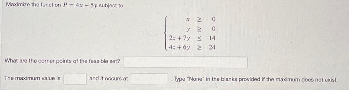 Solved Maximize the function P=4x−5y subject to | Chegg.com