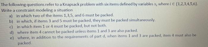 The following questions refer to a Knapsack problem | Chegg.com