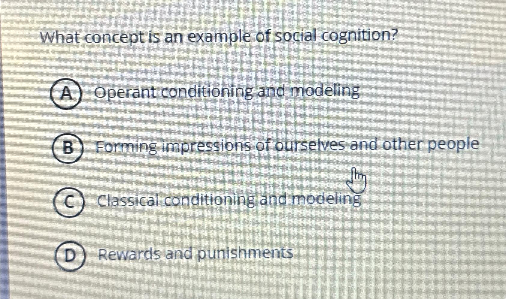 Solved What concept is an example of social cognition?A | Chegg.com