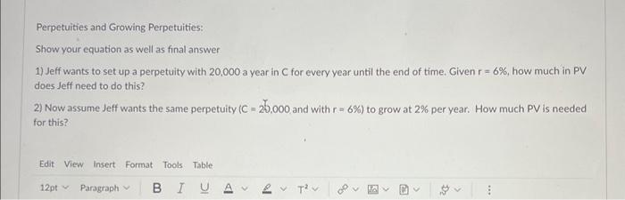 Solved Perpetuities and Growing Perpetuities: Show your | Chegg.com