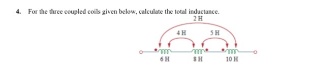Solved 4. For the three coupled coils given below, calculate | Chegg.com