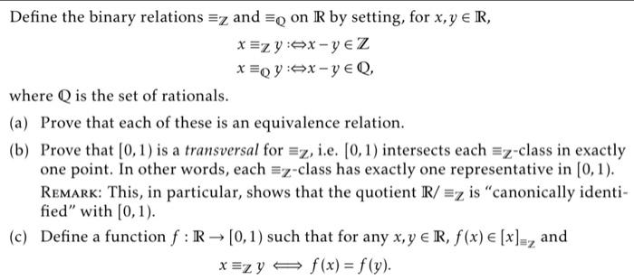 Solved Define the binary relations ≡Z and ≡Q on R by | Chegg.com